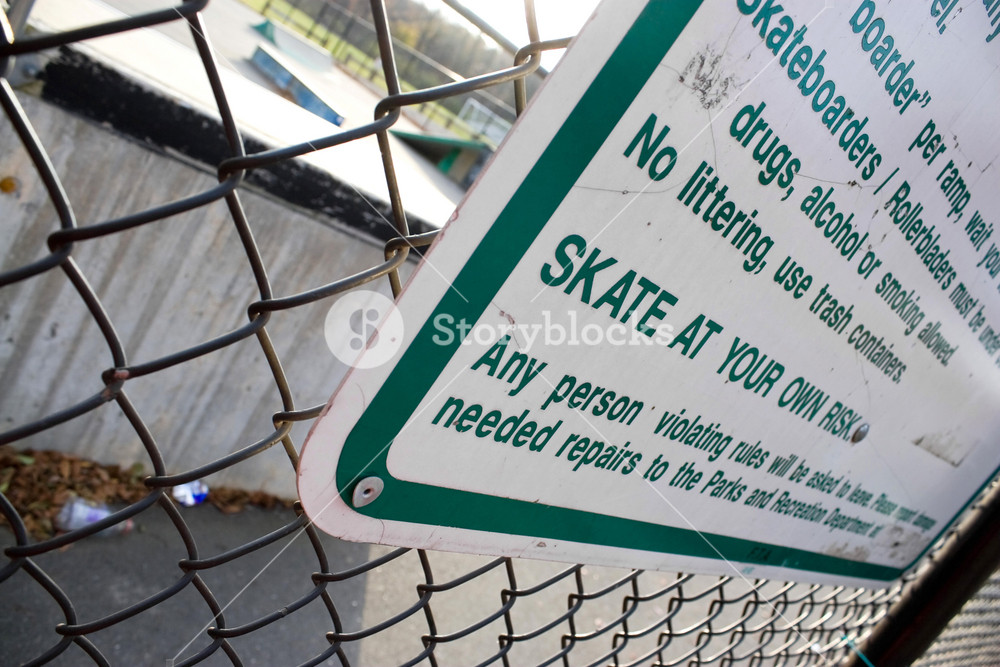 A sign at the skate park clearly states that you will skate at your own ...